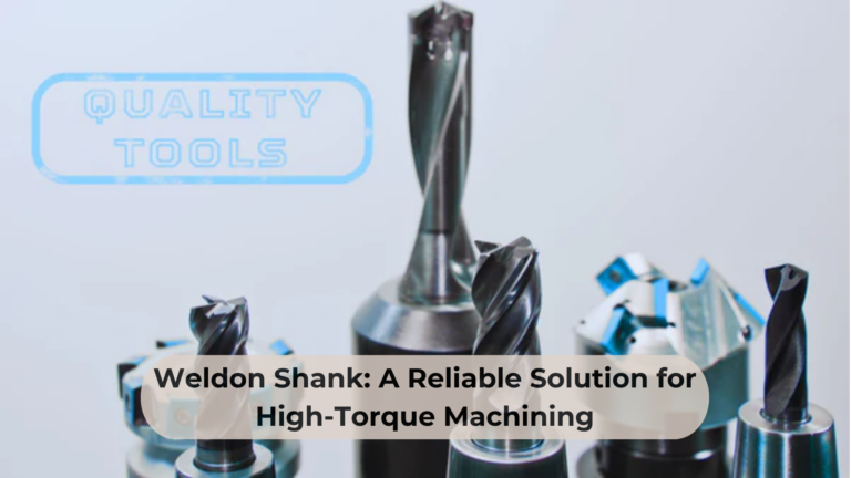 Weldon Shank: A Reliable Solution for High-Torque Machining – HN Carbide